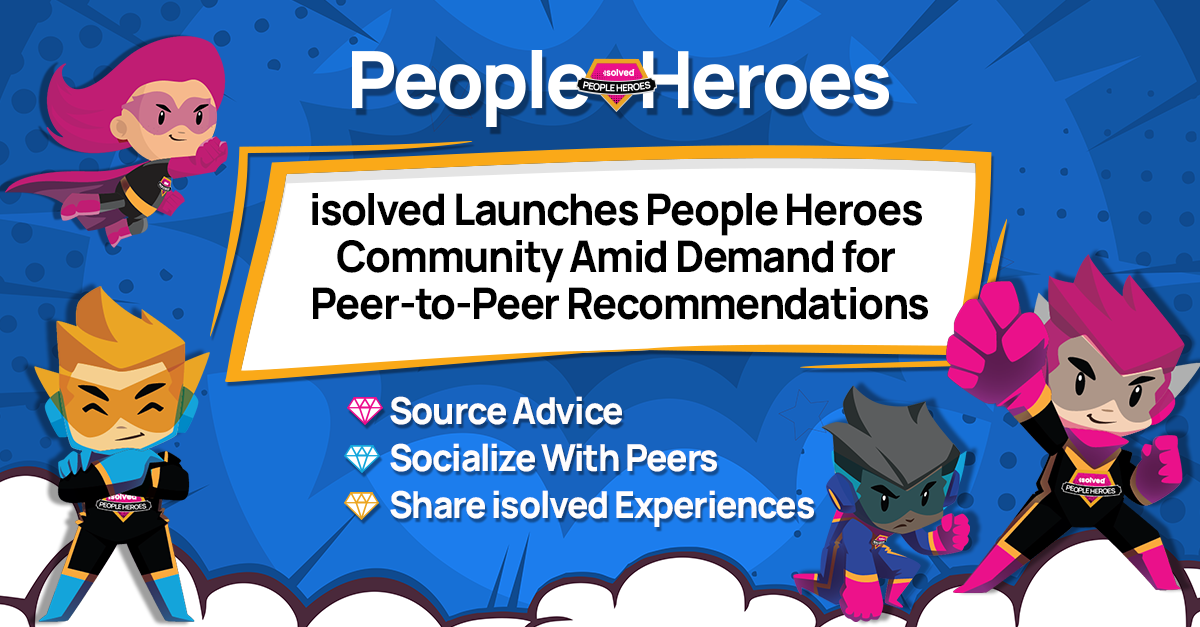 isolved Launches People Heroes Community for Customers to Source Advice ...